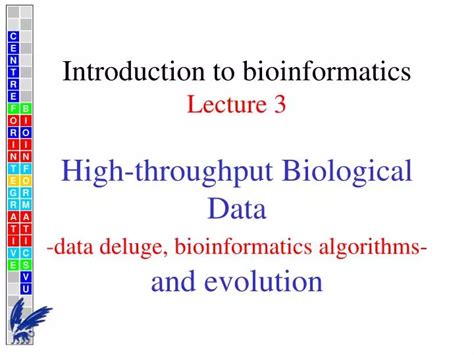 Ppt Introduction To Bioinformatics Lecture 3 High Throughput Biological Data Data Deluge