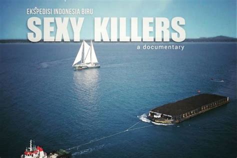 Sexy Killers Menguak Apa Yang Terjadi Sebenarnya