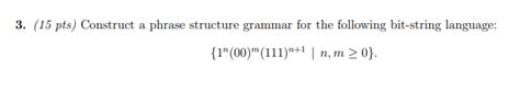 Solved 3 15 Pts Construct A Phrase Structure Grammar For