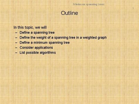 Minimum Spanning Trees 1 Outline In This Topic