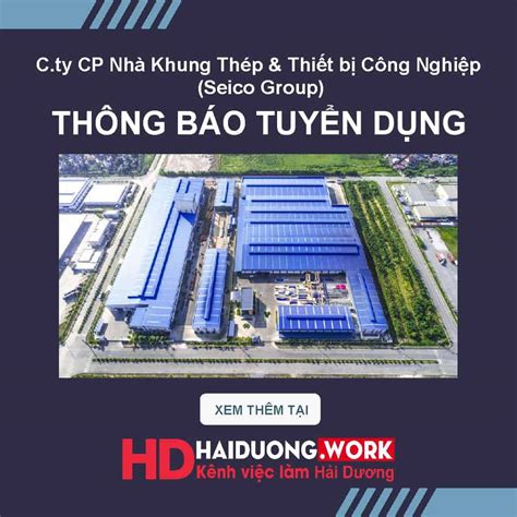 Công ty CP Nhà Khung Thép và Thiết bị Công Nghiệp tuyển dụng Nhân viên xuất hàng và Chuyên viên