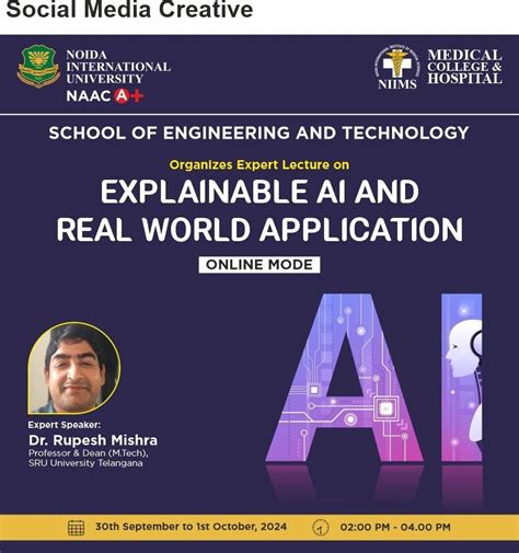 Given Exert Talk In Noida International University Upon Explainable Ai And Real World Application