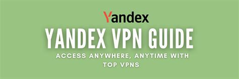 Yandex Com Vpn Guide Access Anywhere Anytime With Top Vpns Rapidseedbox