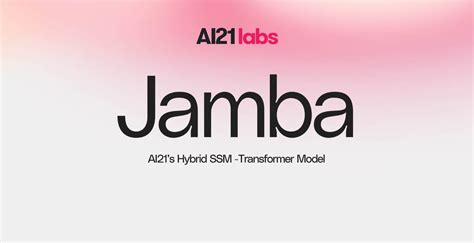 ai21 labs unveils jamba the first production grade mamba based ai model
