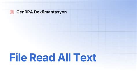 file read all text genrpa dokümantasyon