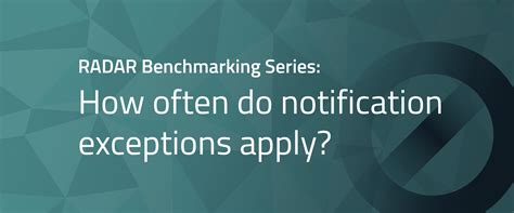 How Often Do Notification Exceptions Apply We Look To The Data RadarFirst