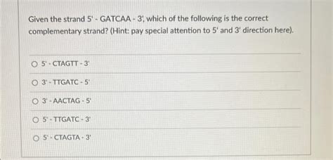solved given the strand 5 gatcaa 3 which of the