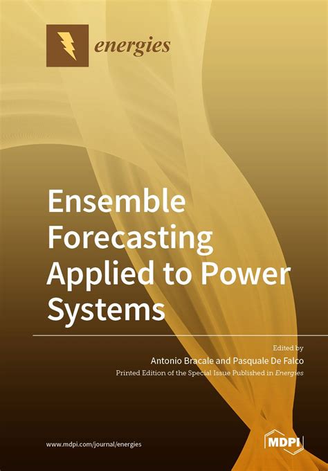 Ensemble Forecasting Applied To Power Systems Mdpi Books