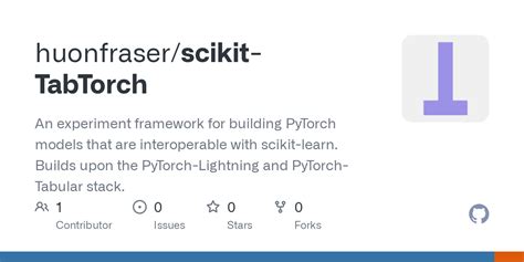 GitHub Huonfraser Scikit TabTorch An Experiment Framework For Building PyTorch Models That