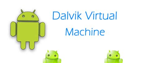 THE DALVIK VIRTUAL MACHINE DVM TEKNOLOGI NYATA