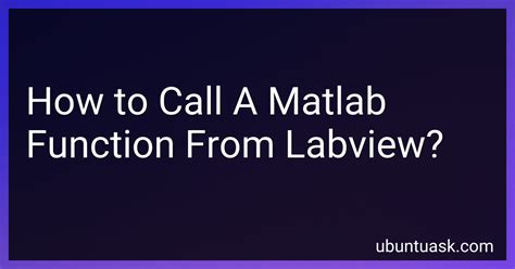 How To Call A Matlab Function From Labview In 2024