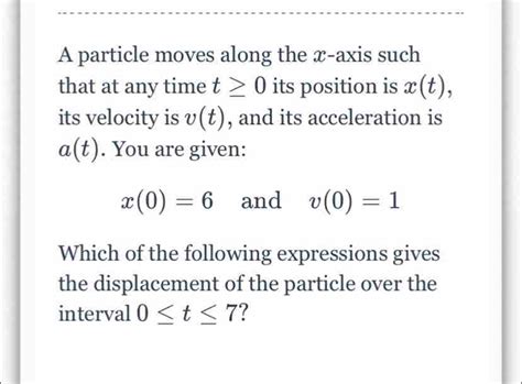 A Particle Moves Along The X Axis Such That At Any Time T≥ 0 Its
