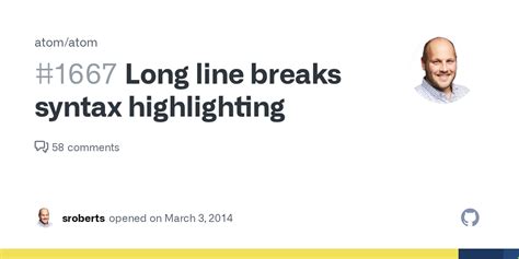 Long Line Breaks Syntax Highlighting · Issue 1667 · Atomatom · Github