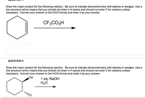 Solved Draw The Major Product For The Following Reaction Be Sure To Indicate Stereochemistry