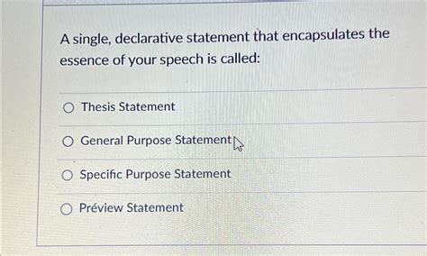 Solved A Single Declarative Statement That Encapsulates The