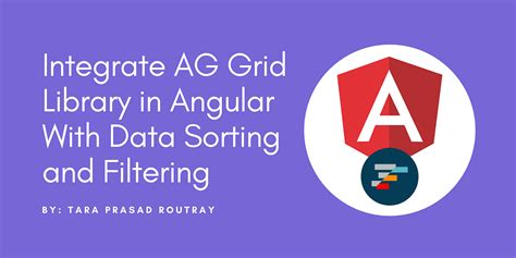 Integrate Ag Grid Library In Angular With Data Sorting And Filtering By Tara Prasad Routray