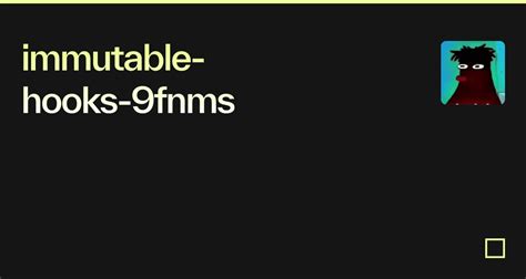 Immutable Hooks Fnms Codesandbox Immutable Hooks Fnms Codesandbox