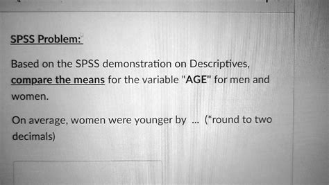Spss Problem Based On The Spss Demonstration On Descriptives Compare