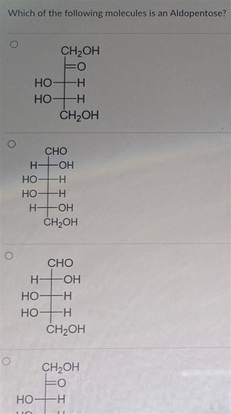 [ANSWERED] Which of the following molecules is an Aldopentose O O HO HO - Kunduz