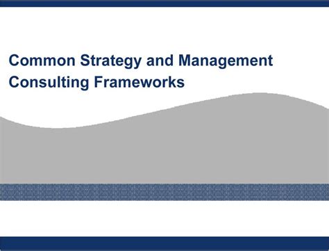 Ppt Common Strategy Consulting Frameworks 19 Slide Ppt Powerpoint Presentation Powerpoint