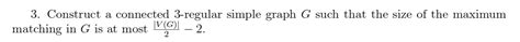 Solved Construct A Connected Regular Simple Graph G Such Chegg
