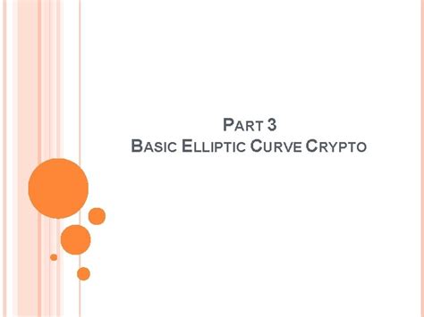 ELLIPTIC CURVE CRYPTOGRAPHY Curves Pairings Cryptography ELLIPTIC CURVES