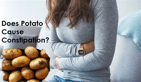 Does Potato Cause Constipation Exploring The Effects Of Boiled And Sw