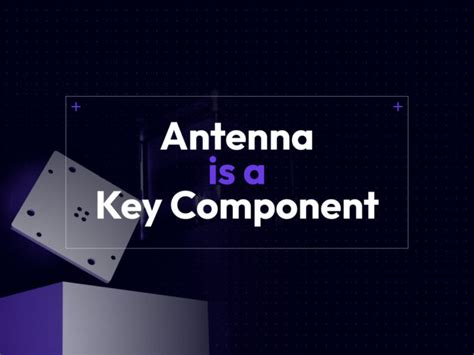 Why Antenna Is A Key Component Of A Satellite Anywaves