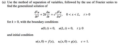 Use The Method Of Separation Of Variables Followed