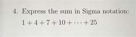 Solved Express The Sum In Sigma Notation Chegg