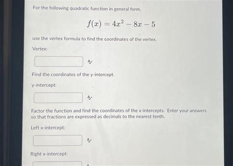 Solved For The Following Quadratic Function In General Form Chegg