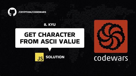 Get Character From Ascii Value 8 Kyu Javascript Solution Codewars