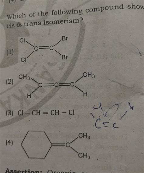 Which Of The Following Compound Show Cis 8 Trans Isomerism 1 Clc Cl C