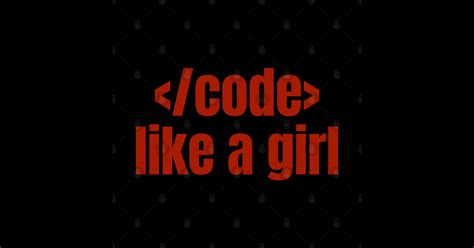 Code Like A Girl Computer Science Women In Stem Women In Tech
