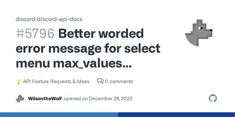 Better Worded Error Message For Select Menu Max Values Exceeding The Options Discord Discord