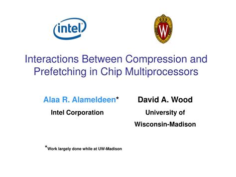 Ppt Interactions Between Compression And Prefetching In Chip Multiprocessors Powerpoint