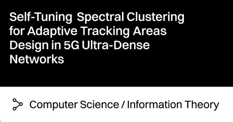 Self Tuning Spectral Clustering For Adaptive Tracking Areas Design In