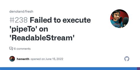 Failed To Execute PipeTo On ReadableStream Issue Denoland Fresh GitHub