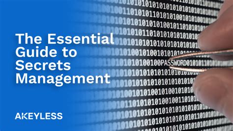The Essential Guide To Secrets Management Akeyless