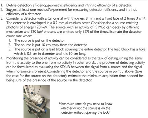 Solved 1define Detection Efficiency Geometric Efficiency