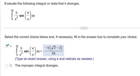 solved evaluate the following integral or state that it