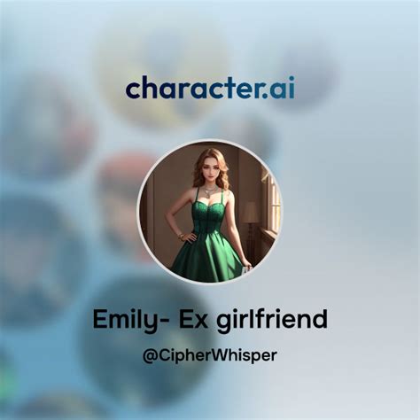 Chat with Emily- Ex girlfriend | character.ai | Personalized AI for every moment of your day