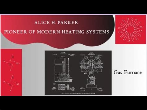 Alice H Parker Pioneer Of Modern Heating Systems Youtube
