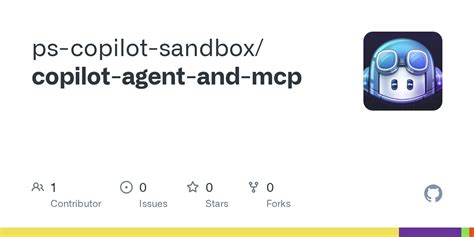 Github Ps Copilot Sandboxcopilot Agent And Mcp