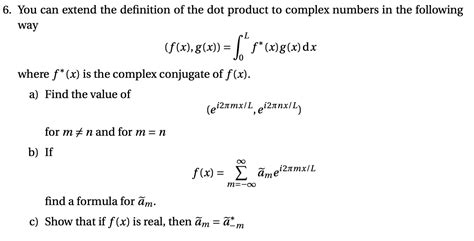 Solved You Can Extend The Definition Of The Dot Product Chegg