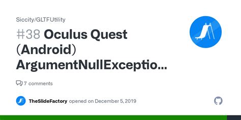 Oculus Quest Android Argumentnullexception Value Cannot Be Null · Issue 38 · Siccity