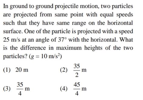 In Ground To Ground Projectile Motion Two Particles Are Projected From S