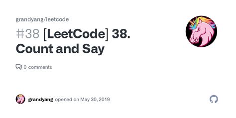 Leetcode 38 Count And Say · Issue 38 · Grandyangleetcode · Github