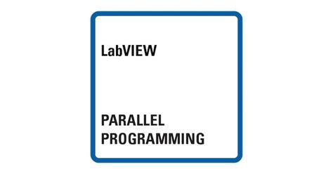 Labview Parallel Programming Was Issued By Ni National Instruments To