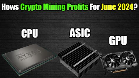 State Of Crypto Mining June 2024 Gpu Mining Cpu Mining Asic Mining